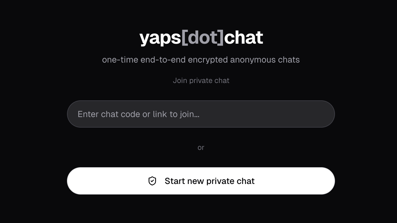 yaps[dot]chat - one-time end-to-end encrypted anonymous chats